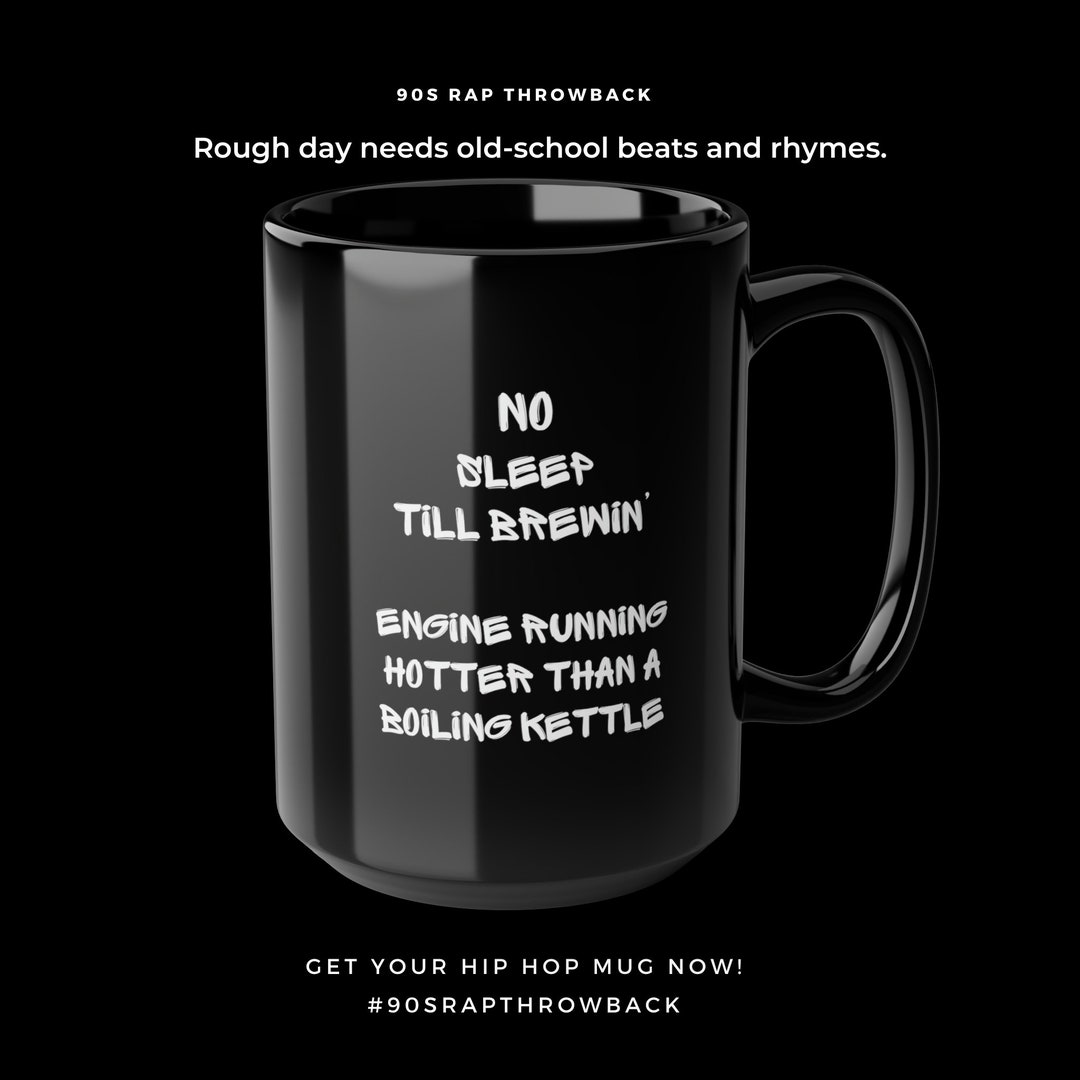 90s Rap Throw Back Mug No Sleep Till Funny Rap Lyrics Coffee Cup Retro ...