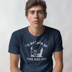 I'd Rather Be Sim Racing Shirt for Sim Racer Gift Video Gamer T-shirt ...