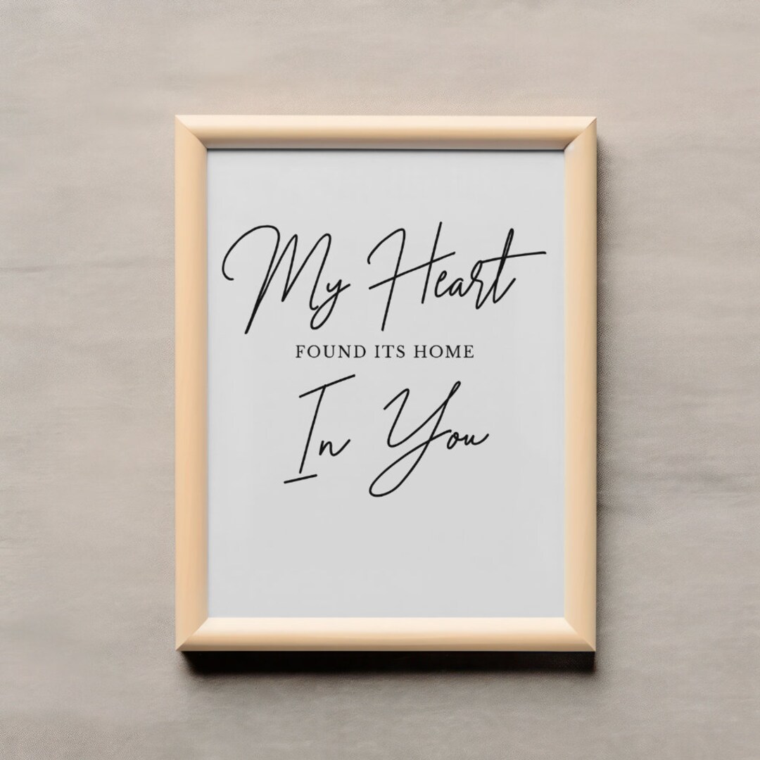 My Heart Found It's Home in You, Inspirational Digital Print ...