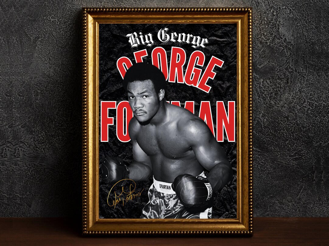 George Foreman Autographed Poster Boxing Print / Motivational Wall Art ...