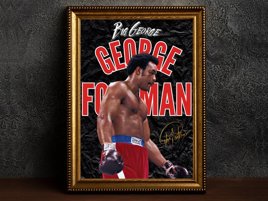 George Foreman Autographed Poster Boxing Print / Motivational Wall Art ...