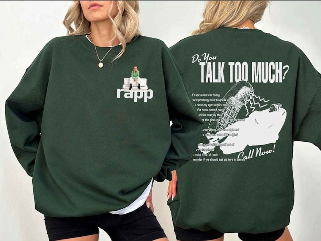 Do You Talk Too Much Renee Rapp Inspired Shirt, Bootleg Sweatshirt ...