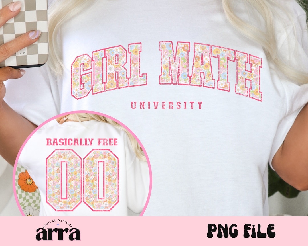 Girl Math University PNG Girly Floral PNG Girl Math Png It's Basically ...