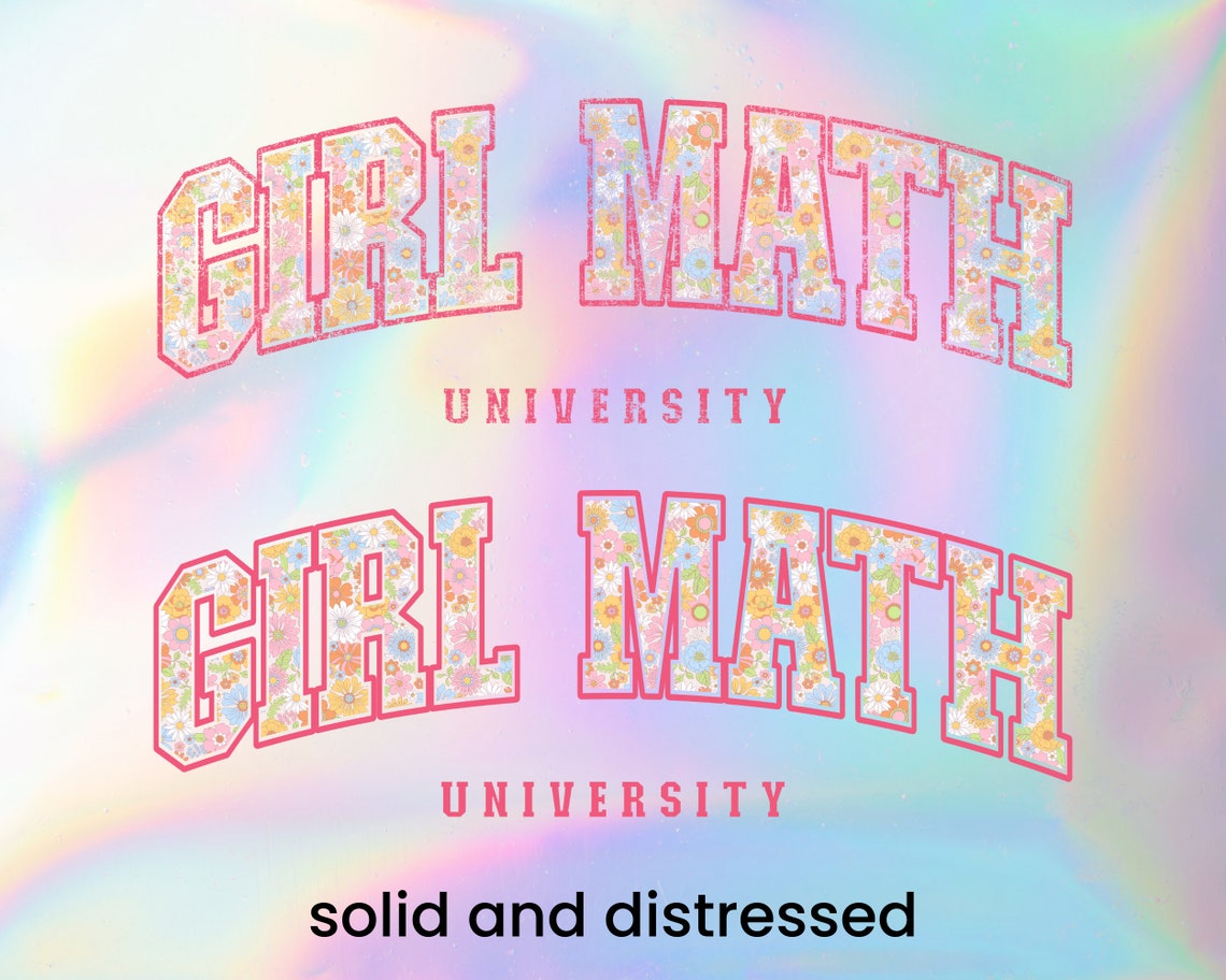 Girl Math University PNG Girly Floral PNG Girl Math Png It's Basically ...