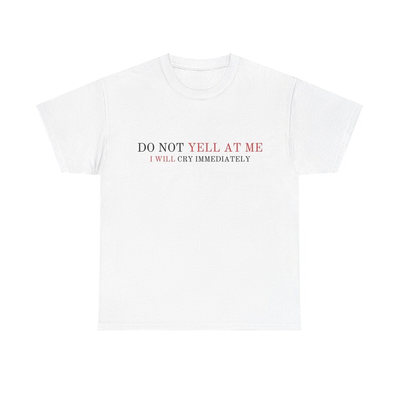 Do Not Yell at Me T-shirt - Etsy