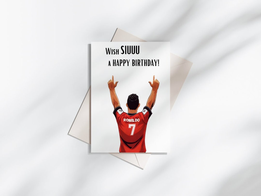 Ronaldo Birthday Card, Siuuu Birthday Card, Printable Card, Cristiano ...