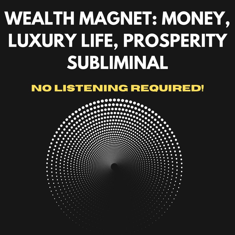 Wealth Magnet: Money, Luxury Life, Prosperity Subliminal. 1 Year of Constant PERMANENT ...