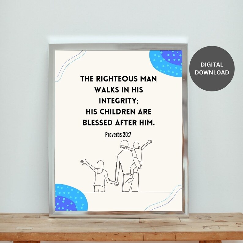 Proverbs 20:7 Bible Verse Wall Decor, the Righteous Man Walks in His ...