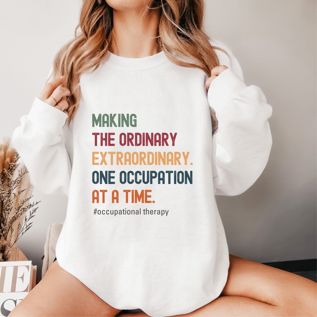 Occupational Therapy Sweatshirt Occupational Therapy Apparel OT ...