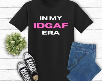 In My IDGAF Era PNG Digital File - Etsy