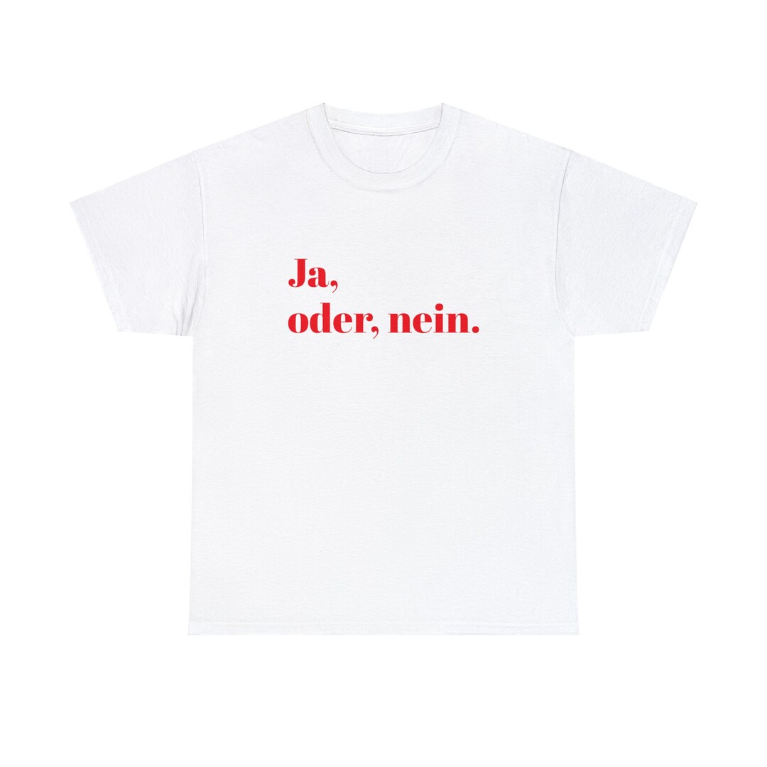 JA, ODER, NEIN German Tshirt Summer Style With German Quote German Tee ...