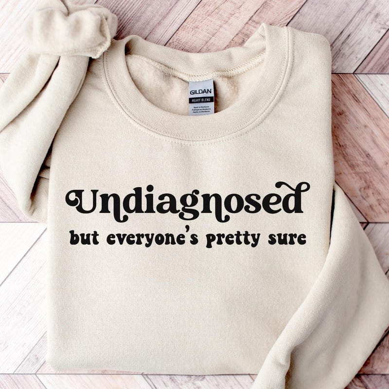 Undiagnosed but Pretty Sure - Etsy