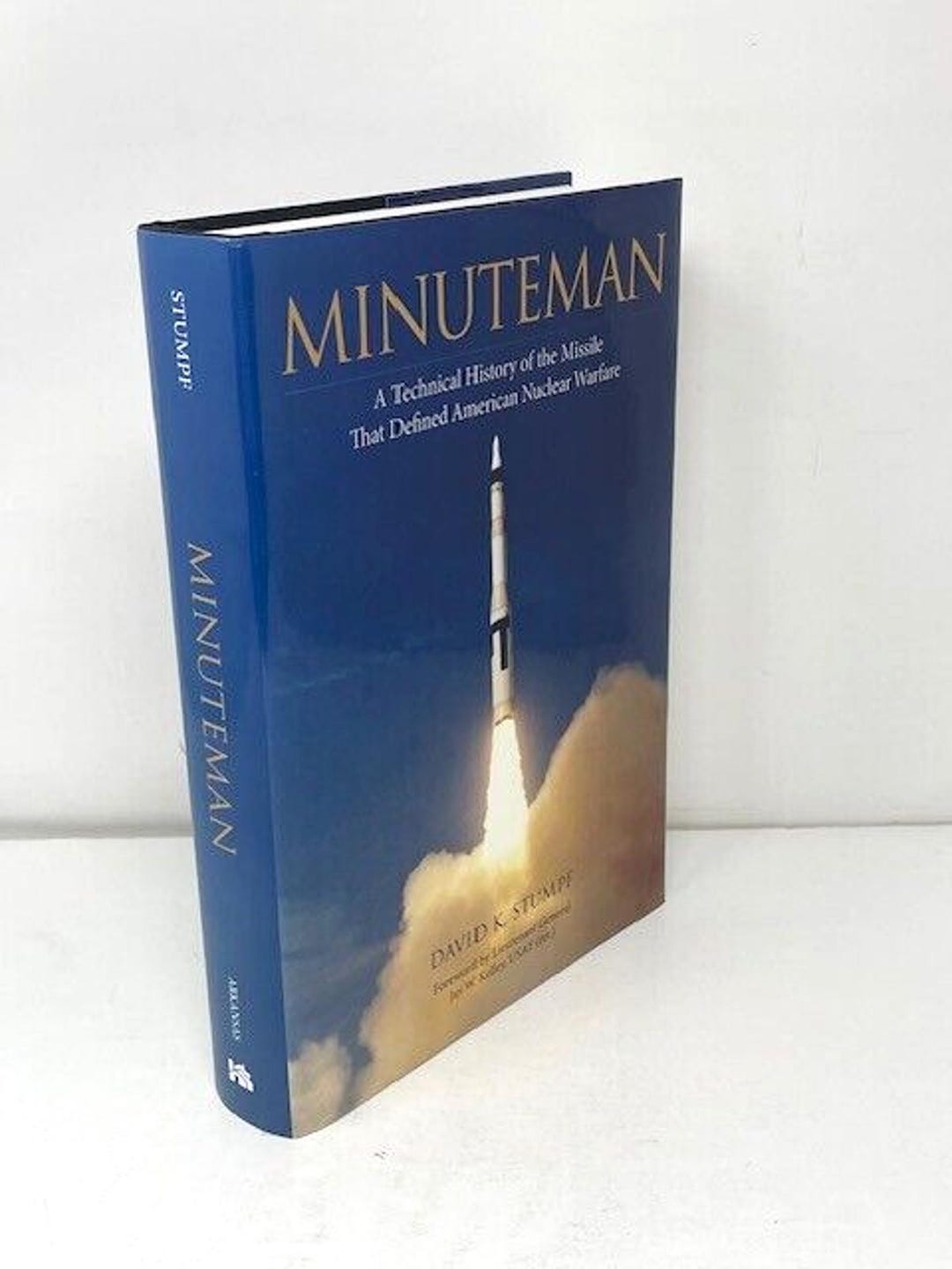 Minuteman Technical History of the Missile That Defined American ...