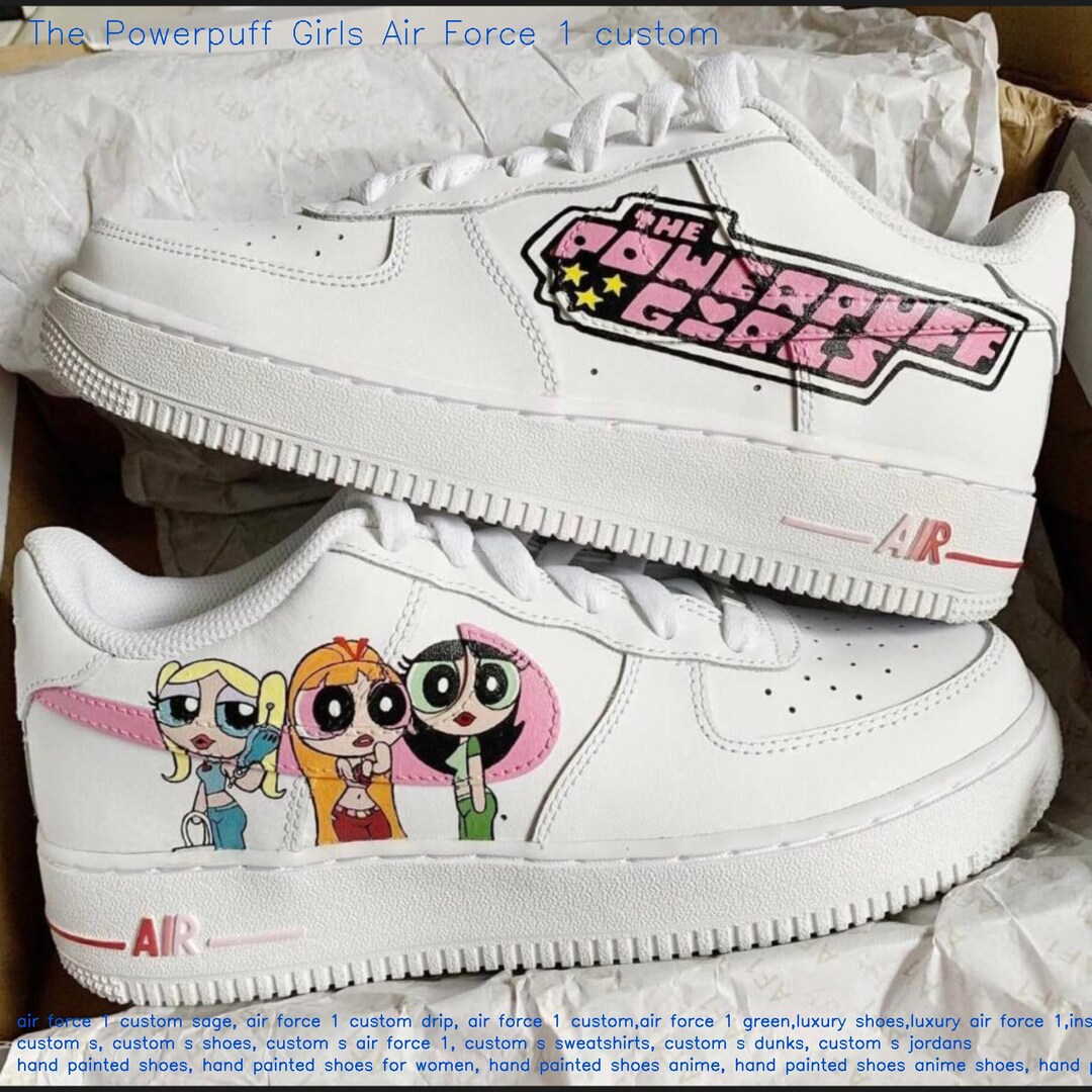 The Powerpuff Girls Air Force 1 Custombuy Now: Luxetsy.com/min-024 - Etsy