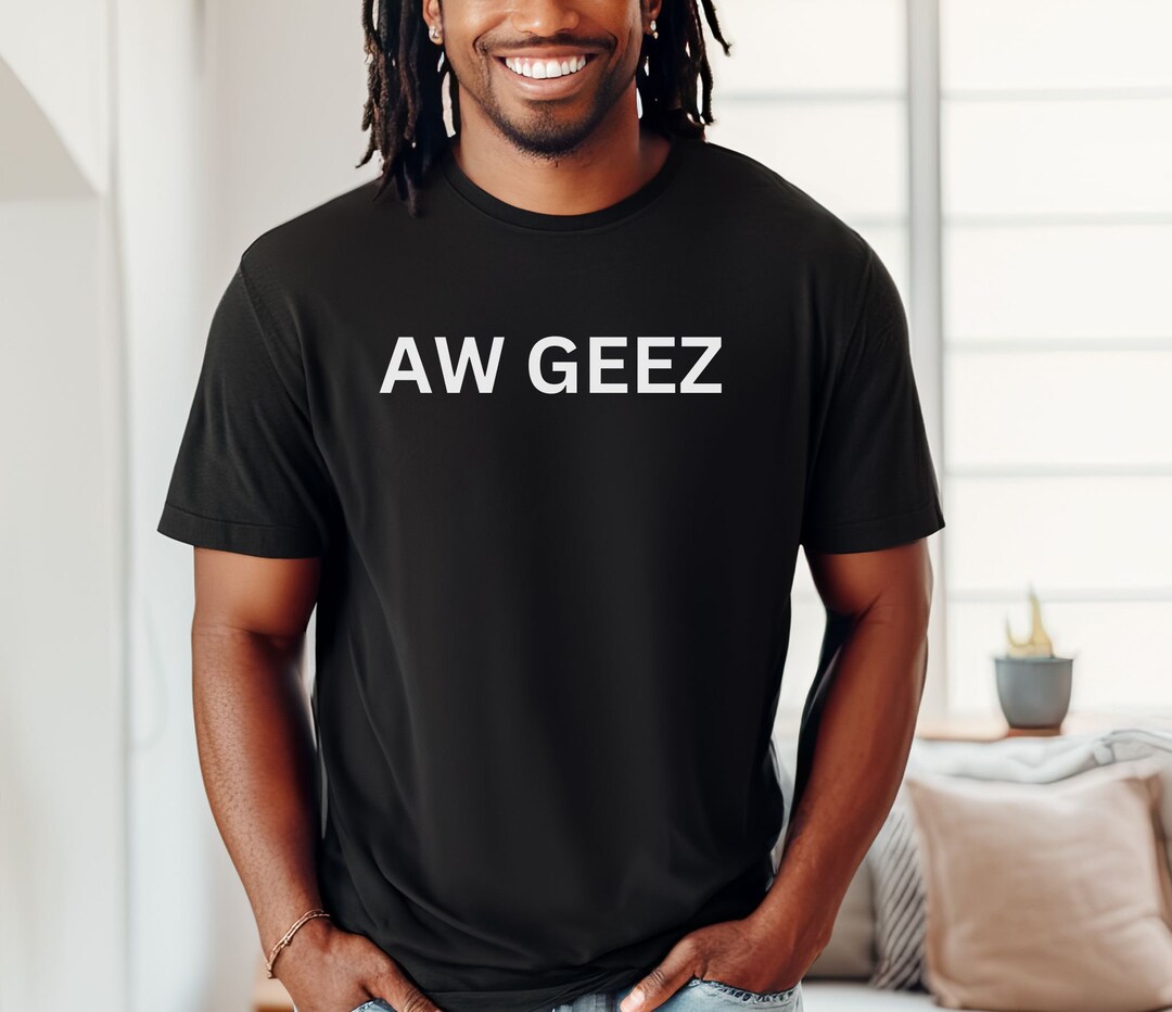 AW GEEZ Unisex Jersey Short Sleeve Tee Funny Shirt, Ope Sorry, Tee ...