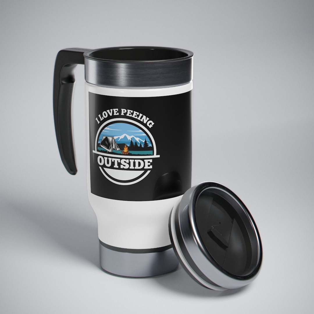 I Love Peeing Outside Stainless Steel Travel Mug 14oz, Fun Mug for the ...