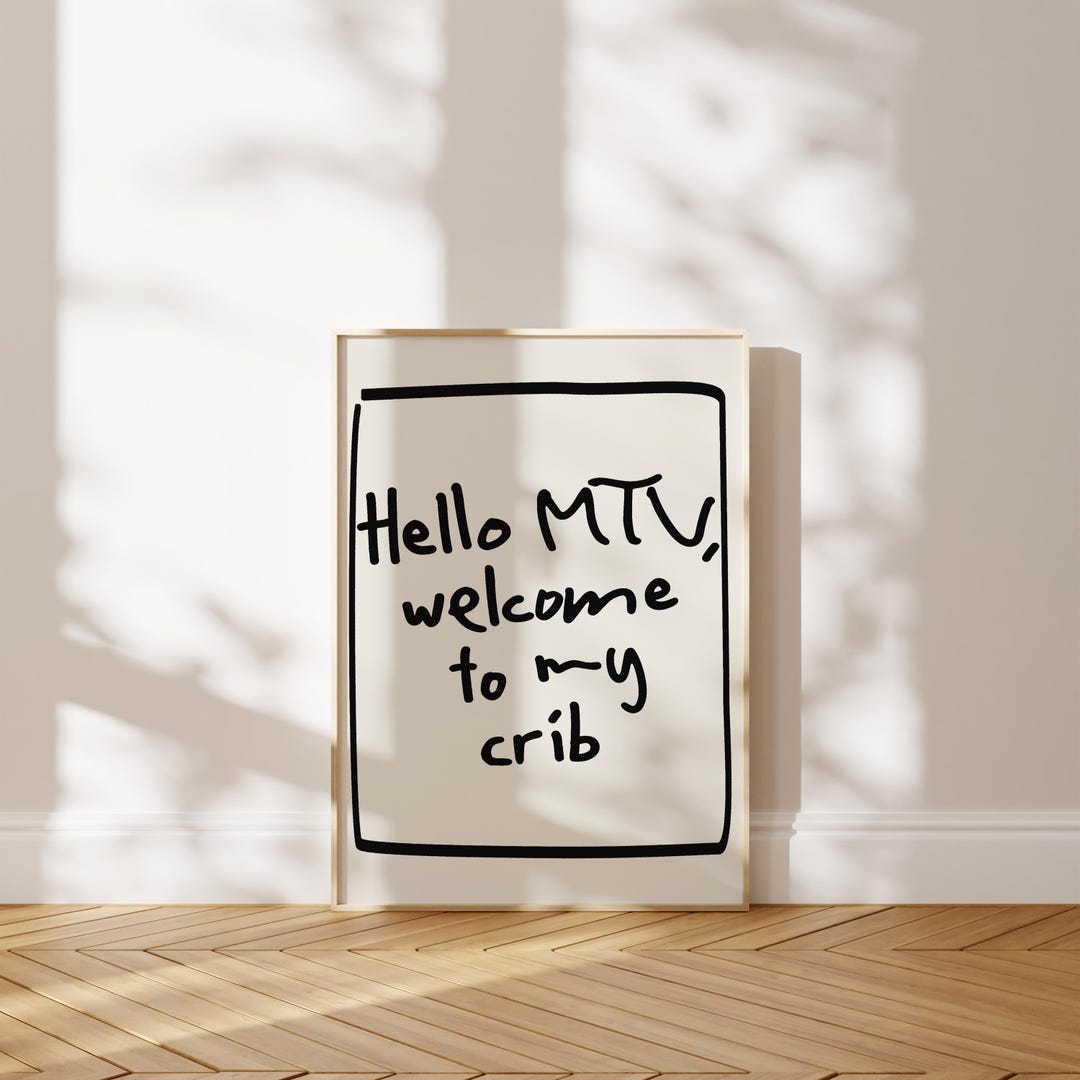 Hello MTV Welcome to My Crib Print Printable Hallway Home Welcoming ...