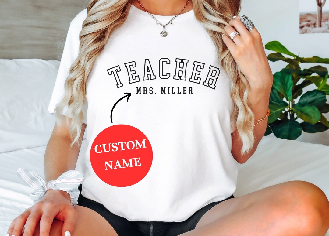 Custom Teacher Shirt, Personalized Teacher Gift, Teacher Appreciation ...