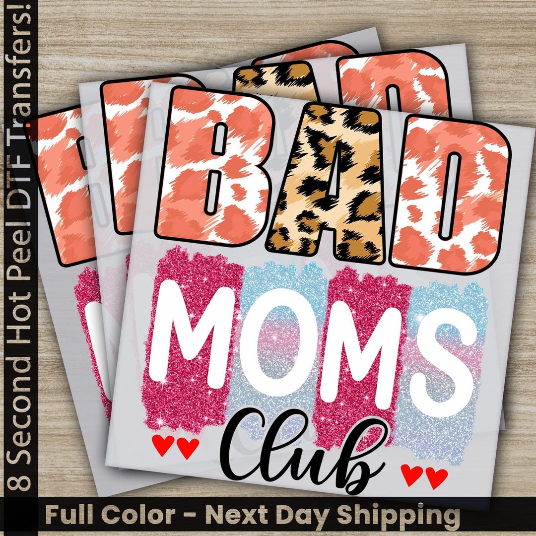 Bad Moms Club DTF Transfer, Glitter Leopard Print Design for Cool ...