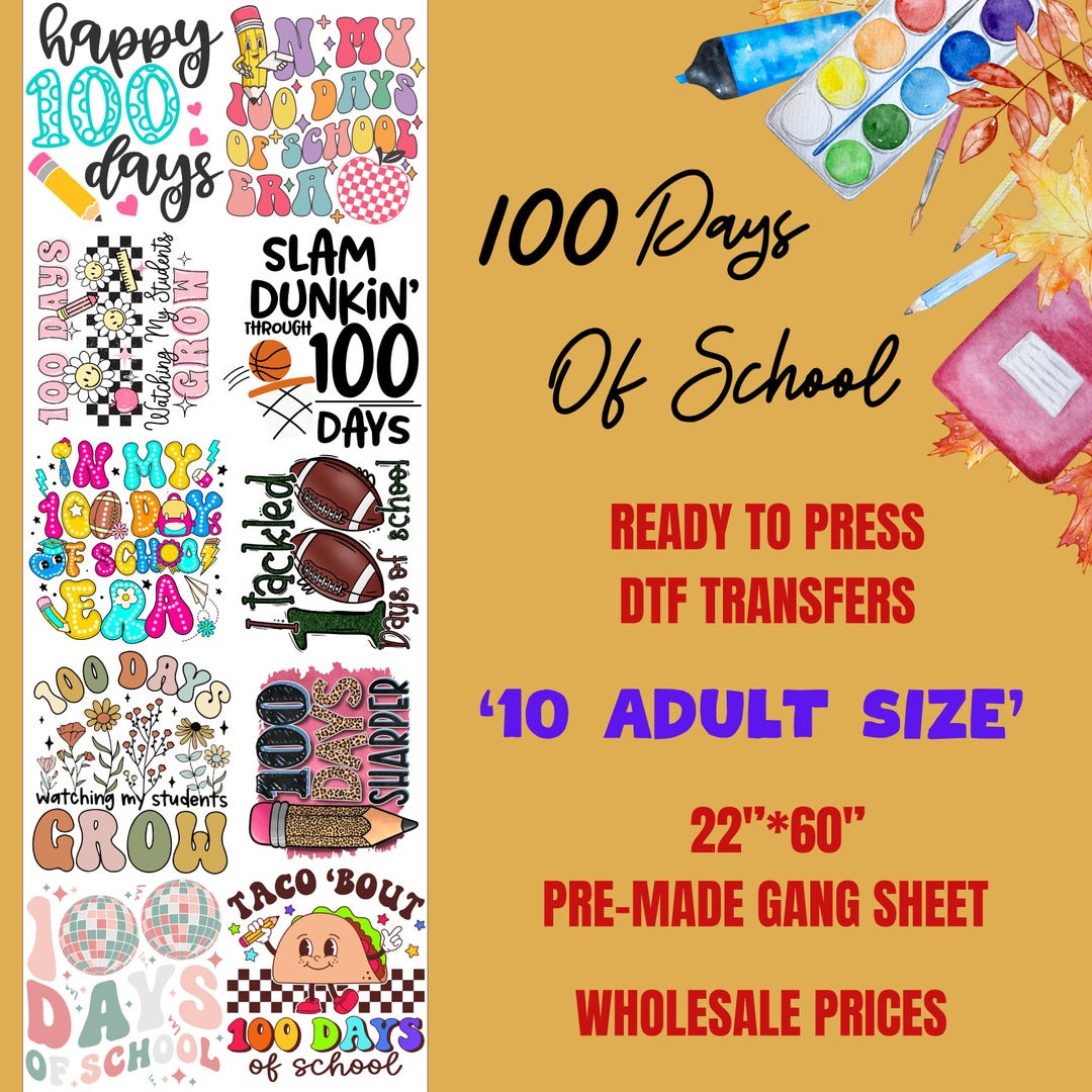 100 Days of School Pre Made Gang Sheet, 22''x60'' Gang Sheet DTF ...