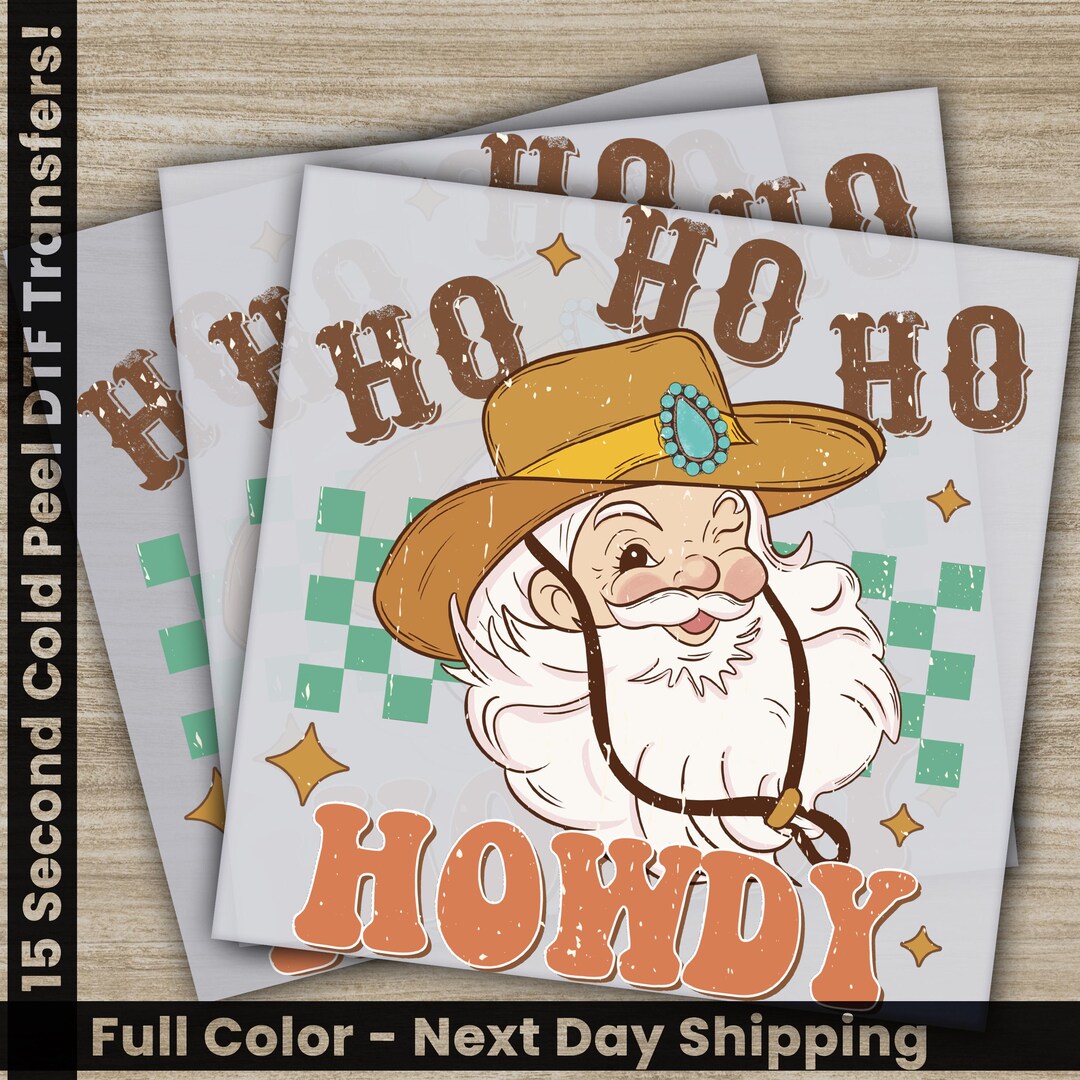 Ho Ho Ho Howdy PNG, Ready to Press, DTF Christmas Transfers ...