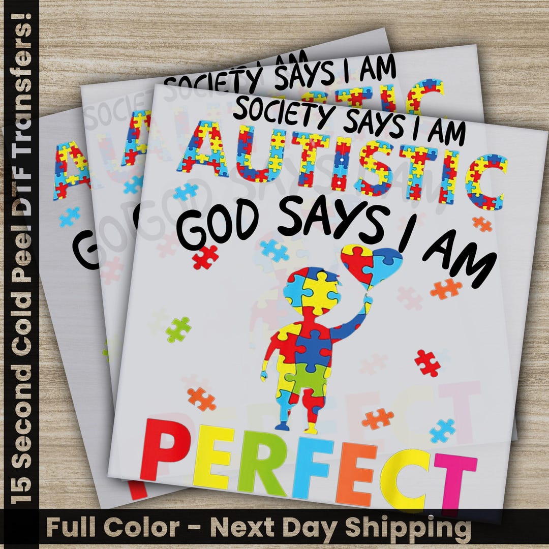 Autistic God Says I Am Perfect, Autism Awareness, Inclusion, Ready to ...
