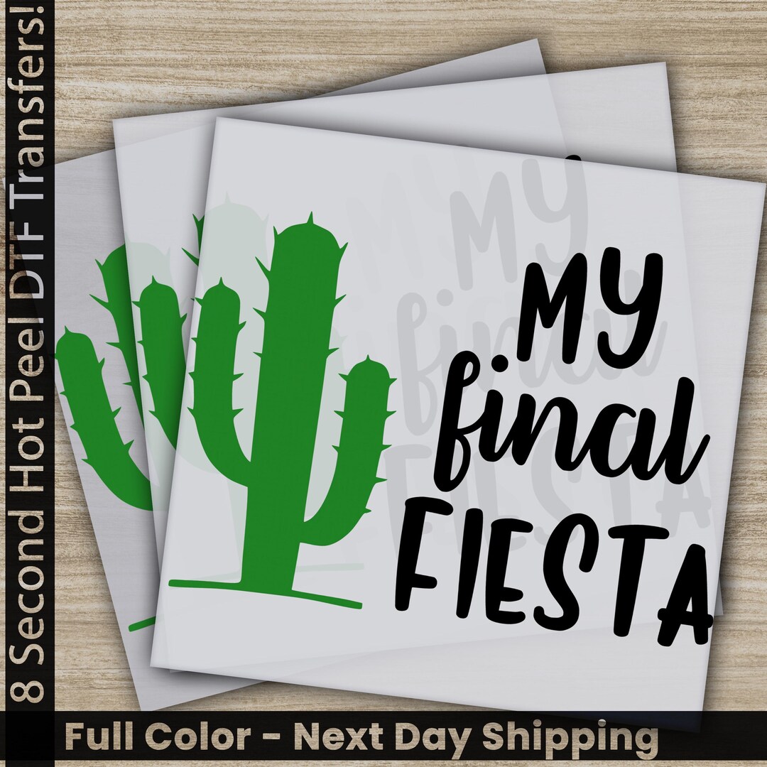 My Final Fiesta DTF Transfers, Festival 2025, Mexican Party, Cinco De ...