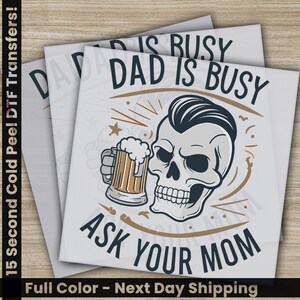 Dad is Busy, Ask Your Mom, Fathers Day Transfers, Ready to Press ...