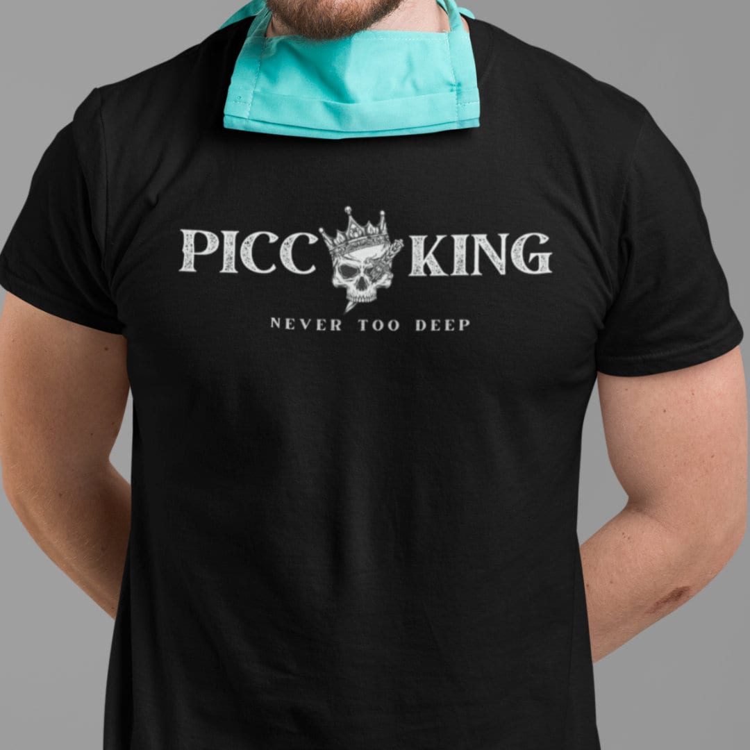 PICC King Never Too Deep T-shirt, Vascular Access T Shirt, ICU Nurse T ...
