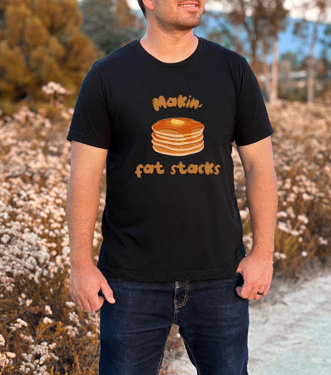 Makin' Fat Stacks Tee | Pancake Stack Shirt, Breakfast T-shirt, Pancakes Shirt, Pancake Lover ...