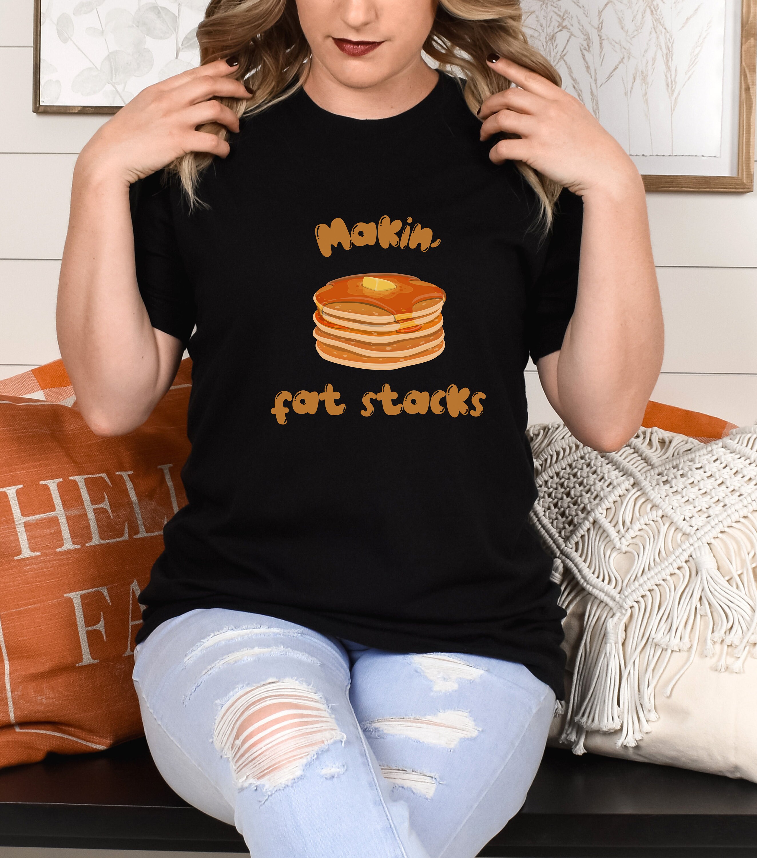 Makin' Fat Stacks Tee | Pancake Stack Shirt, Breakfast T-shirt, Pancakes Shirt, Pancake Lover ...