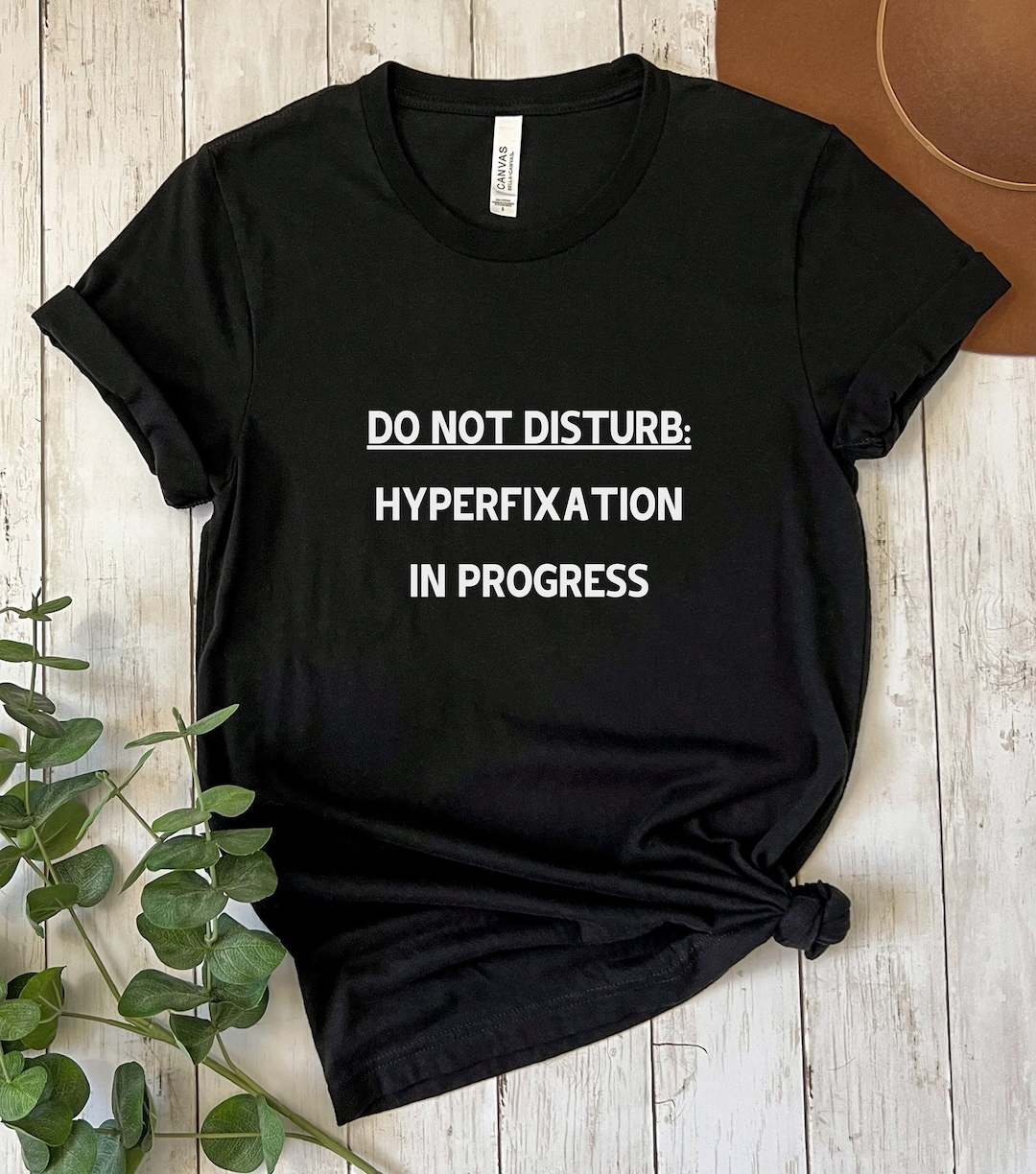 Do Not Disturb: Hyperfixation in Progress Tee | ADHD Awareness Shirt ...