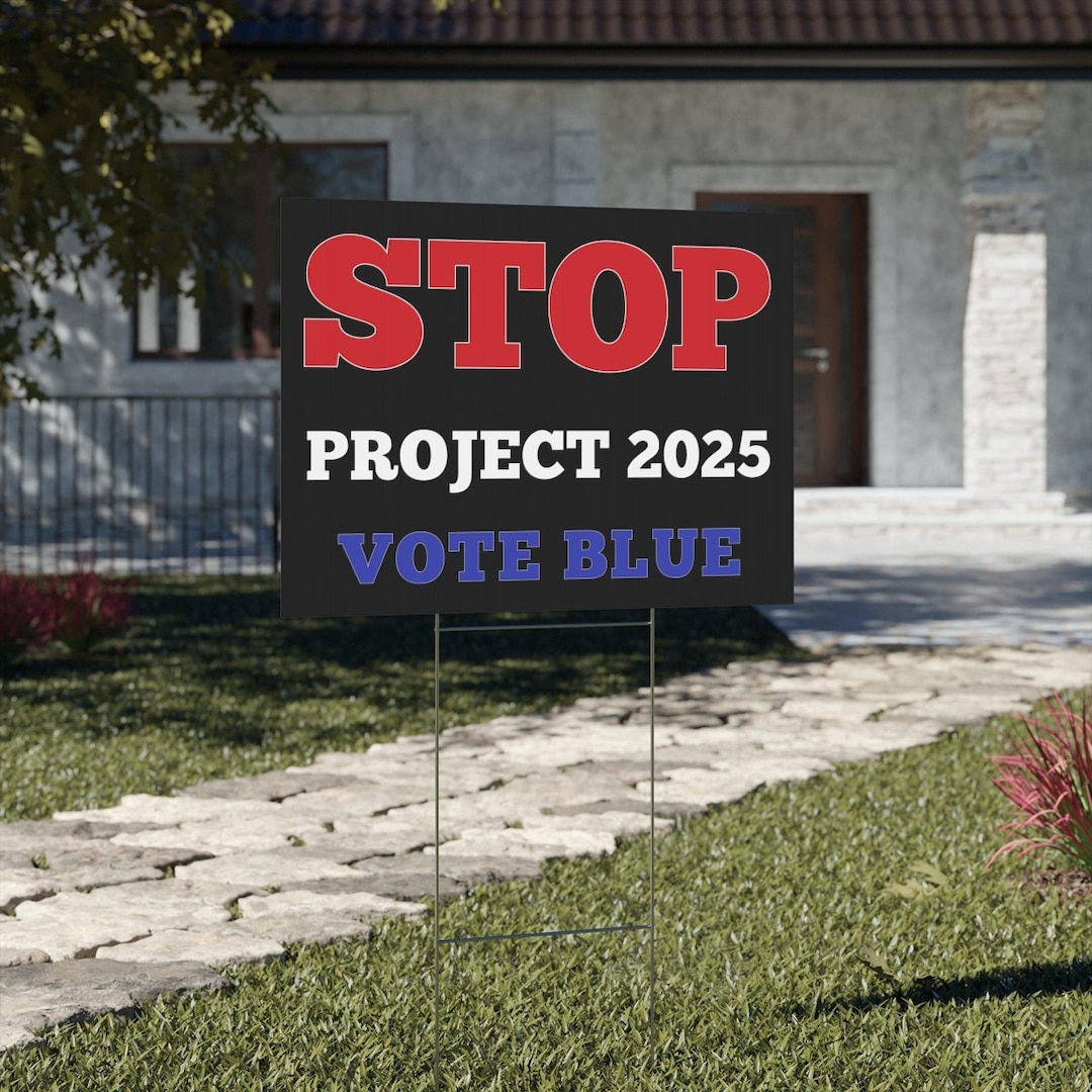 Stop Project 2025 Yard Sign Anti Project 2025 Sign Vote Blue Yard Sign ...