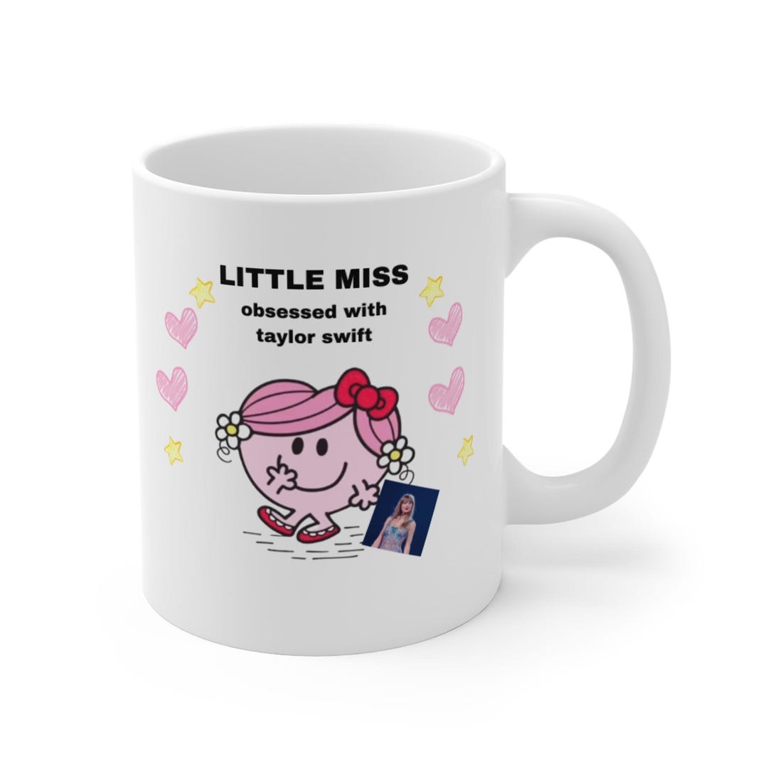 Little Miss Obsessed With Taylor Swift, Ceramic Coffee and Tea Mug ...