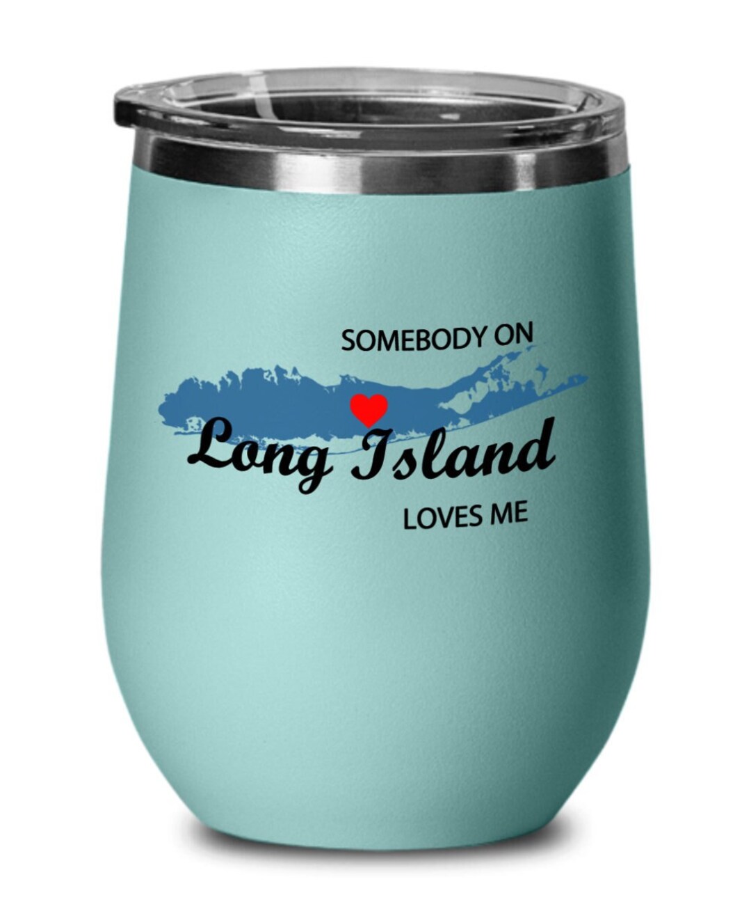 Somebody on Long Island Loves Me Travel Wine Cup Wine Gifts, Wine Glass ...