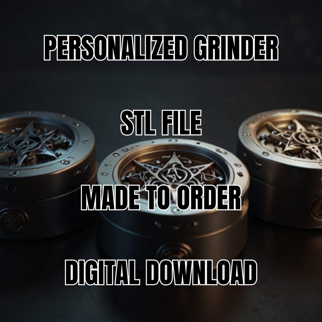 Personalized Grinder Design - the Best Gift for Your Loved Ones - Grinder Stl File - Print ...