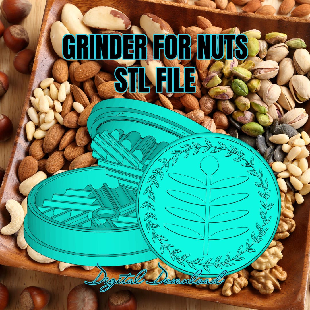 Grinder STL File 3D Printable - Grinder STL File for Nuts - DIY Kitchen ...