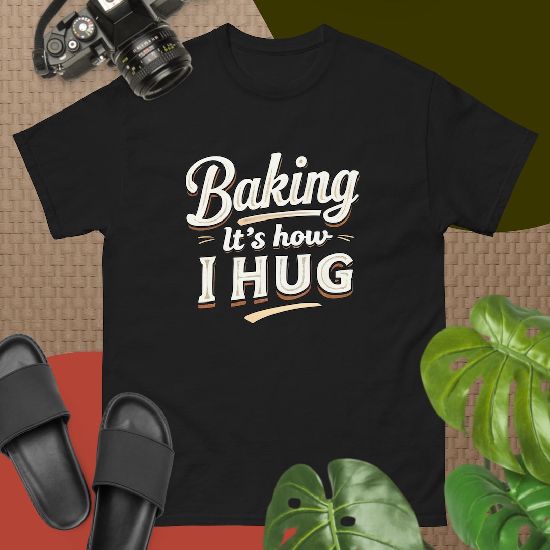 Unisex Baking It's How I Hug Chef for Bakers Cook T-shirt - Etsy