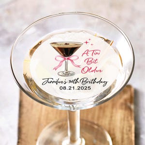 EDIBLE Cocktail Toppers/custom Birthday Drink Toppers/a Tini Bit Older ...