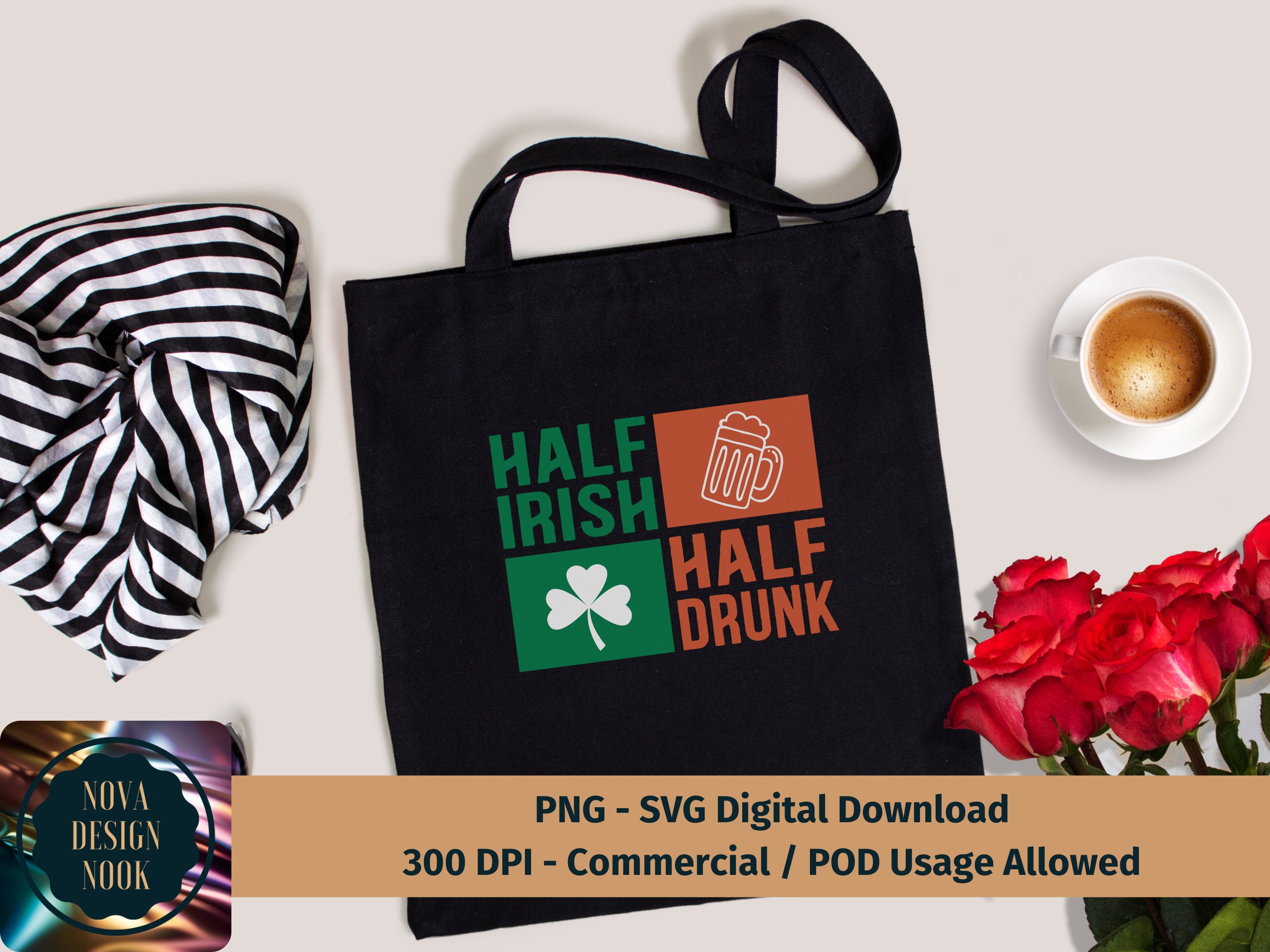 Half Irish Half Drunk PNG | Irish Humor PNG | St Patrick's Day PNG ...