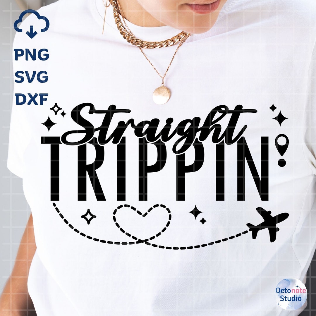 Straight Trippin Svg, Travel Design, Vacation Svg, Digital Travel Svg ...