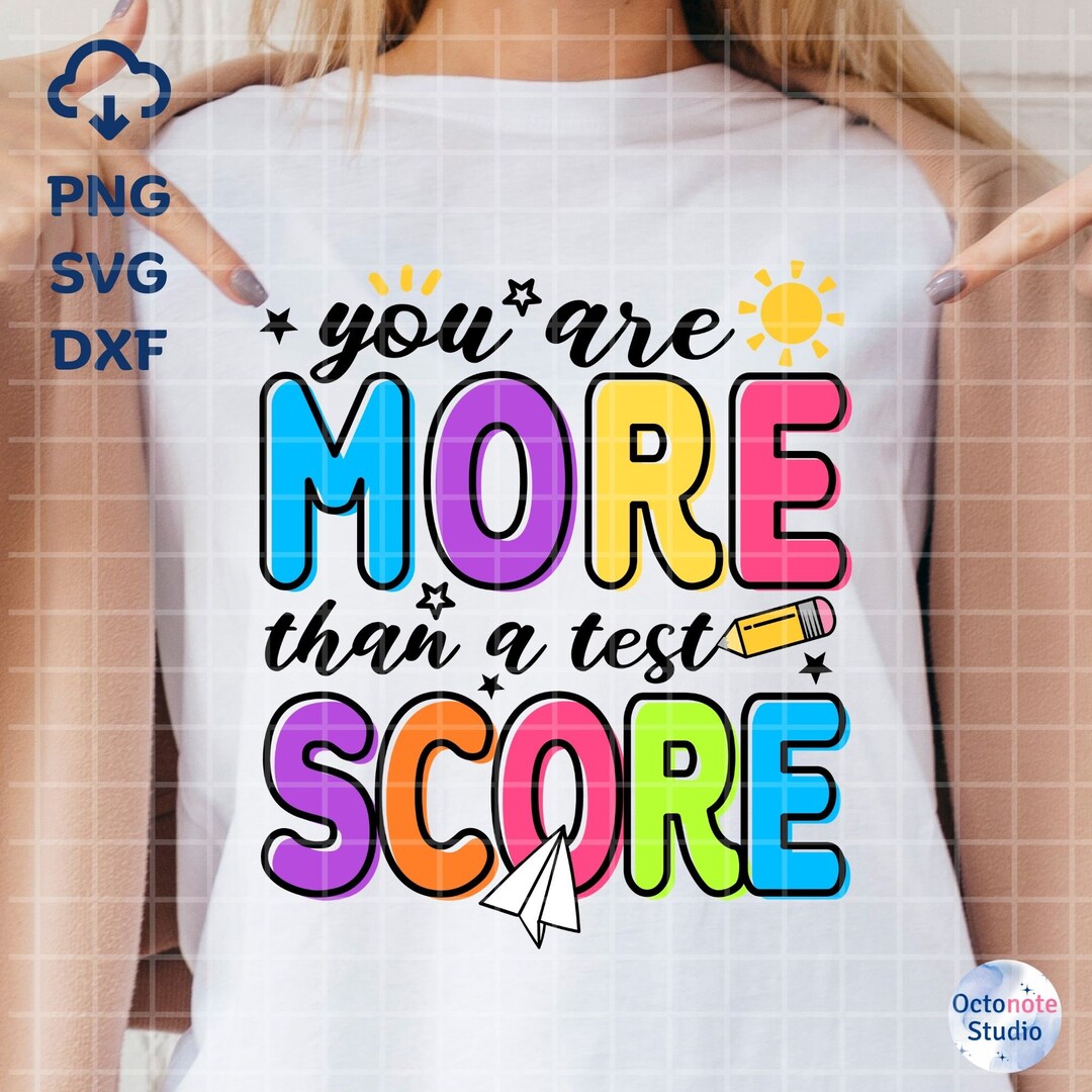 You Are More Than A Test Score SVG - Test Day Teacher (digital Download ...