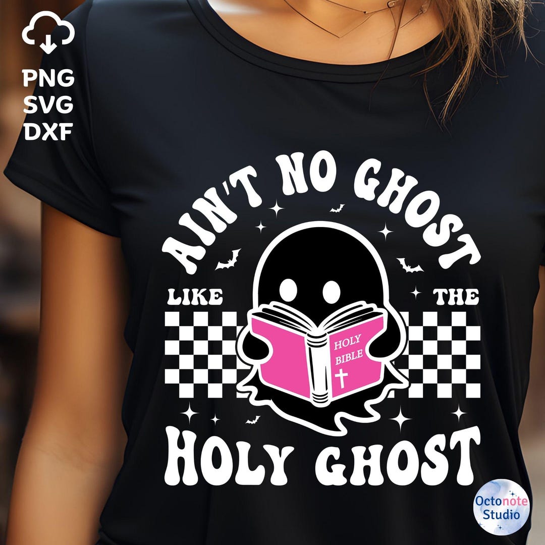 Ain't No Ghost Like the Holy Ghost Svg, Christian Halloween Sweatshirt ...