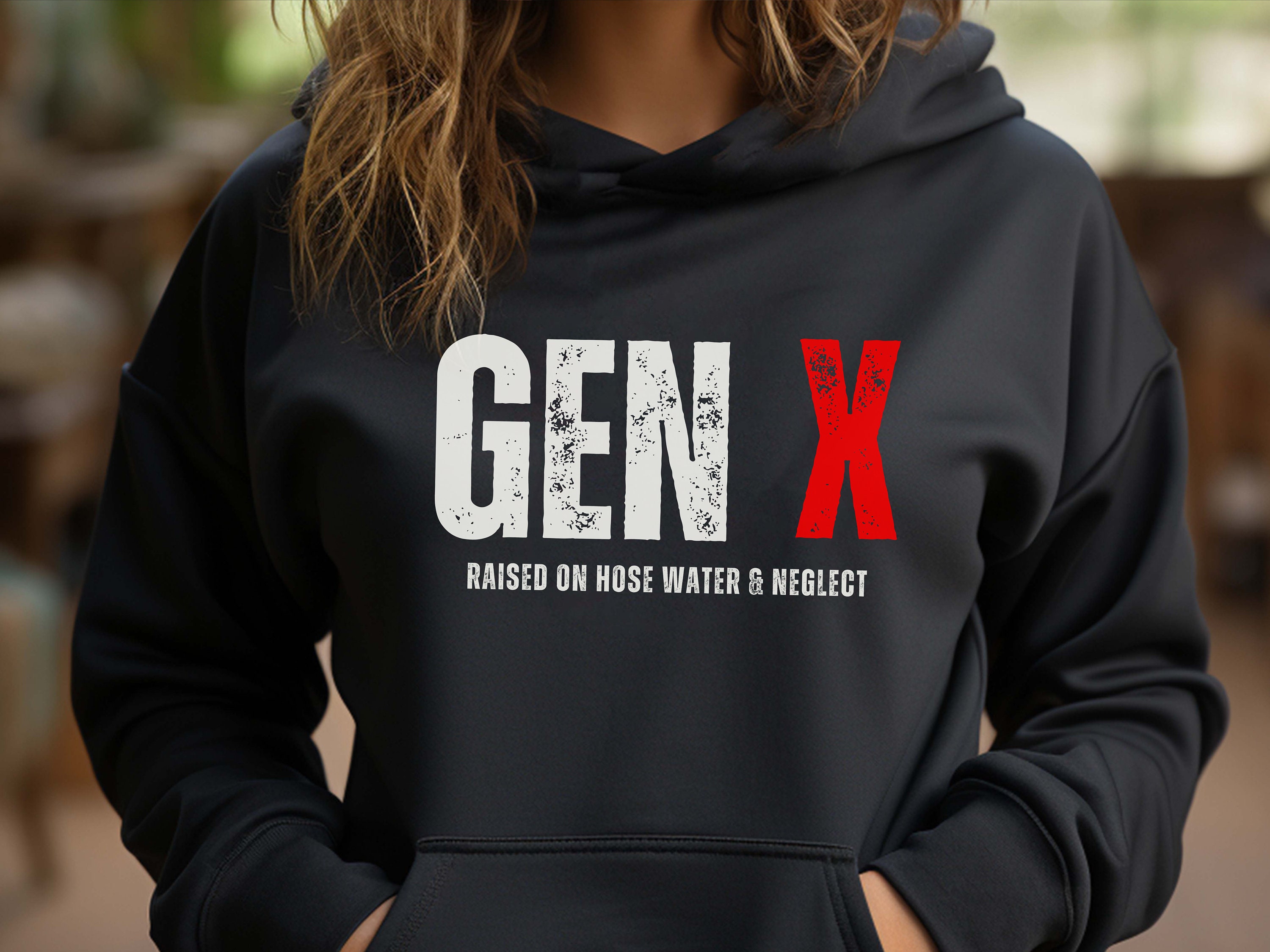 Gen X Hoodie Generation X Raised on Hose Water and Neglect Hoodie ...