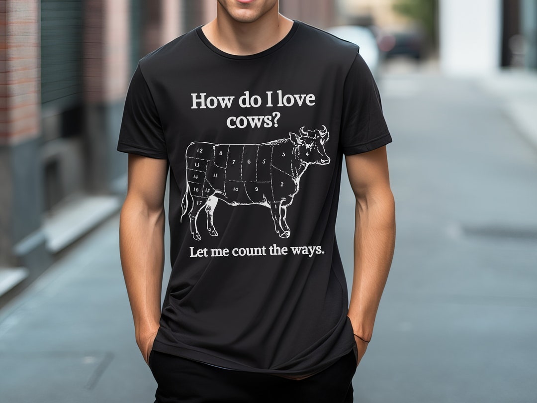 How Do I Love Cow Shirt, Funny Cow Shirts, Farm Animal T-shirt ...