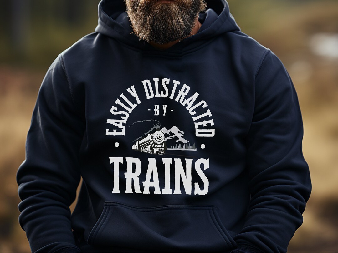 Easily Distracted by Trains Hoodie Train Fan Hoodie Gift Funny Train ...