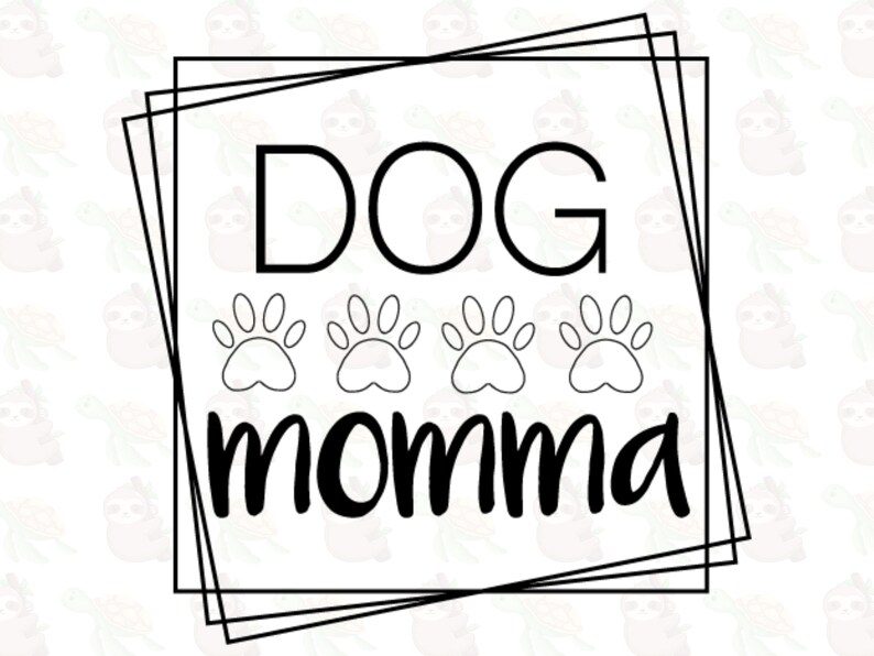 Dog Mom Svg, Dog Svg, Dog Momma Svg, Dog Sayings Svg, Paw Svg, Puppy ...