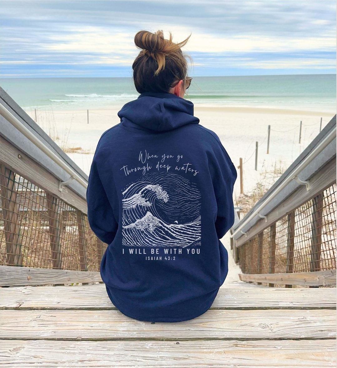 Isaiah 43:2 Hoodie Beachy Hoodies Ocean Beach Hoodie Nautical Hoodie ...