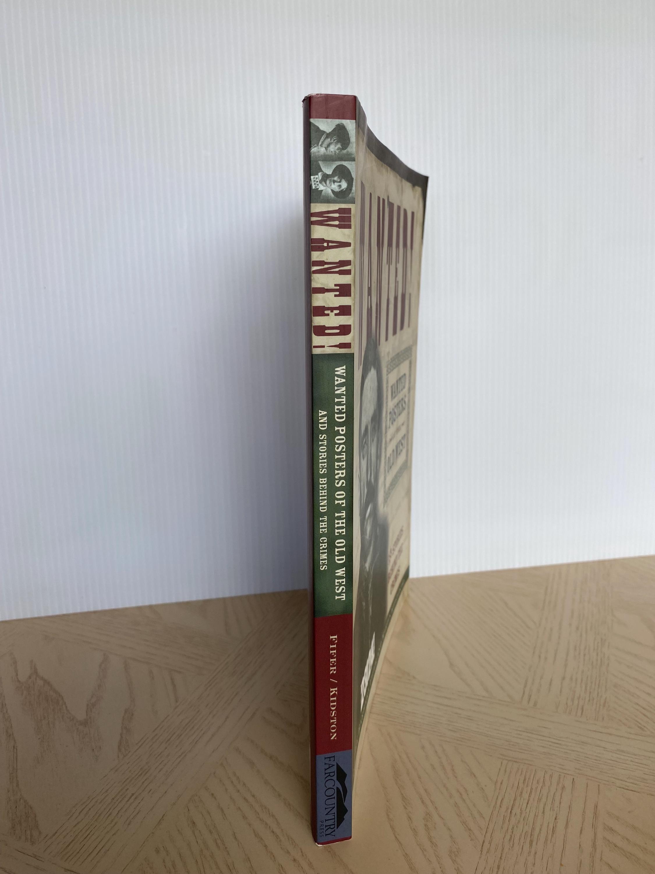 Wanted Wanted Posters of the Old West: Stories Behind the Crimes by ...