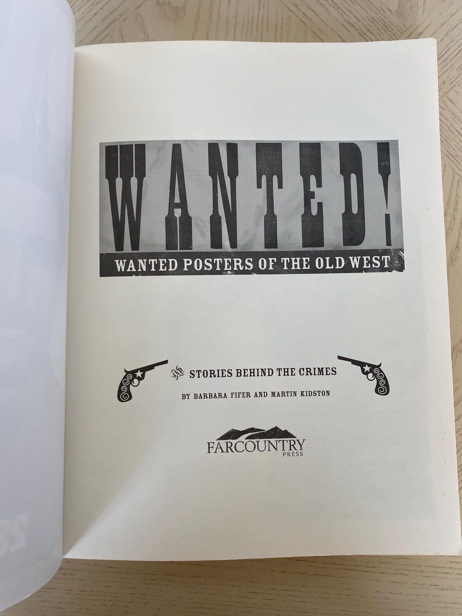 Wanted Wanted Posters of the Old West: Stories Behind the Crimes by ...